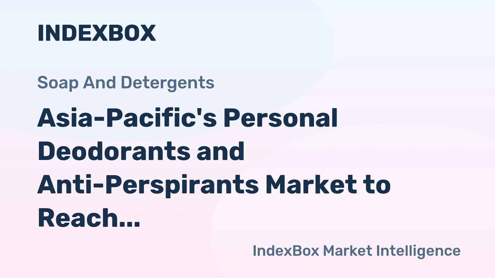 Asia-Pacific's Personal Deodorants and Anti-Perspirants Market to Reach 820K Tons and $6.2B by 2035