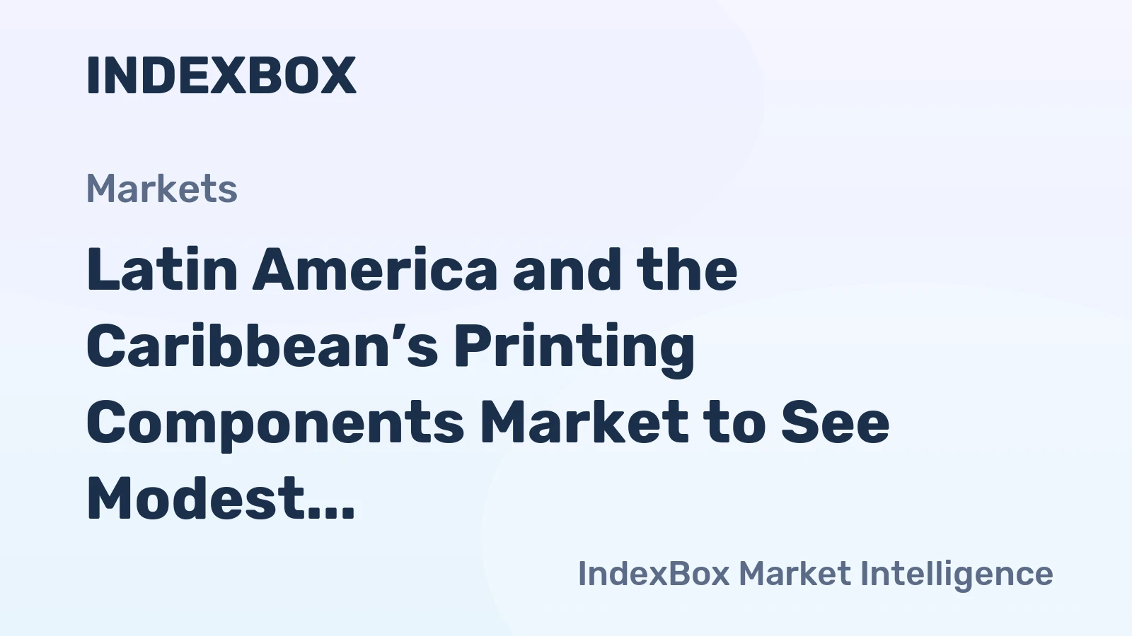 Latin America and the Caribbean’s Printing Components Market to See Modest Growth with a 1.0% Volume CAGR