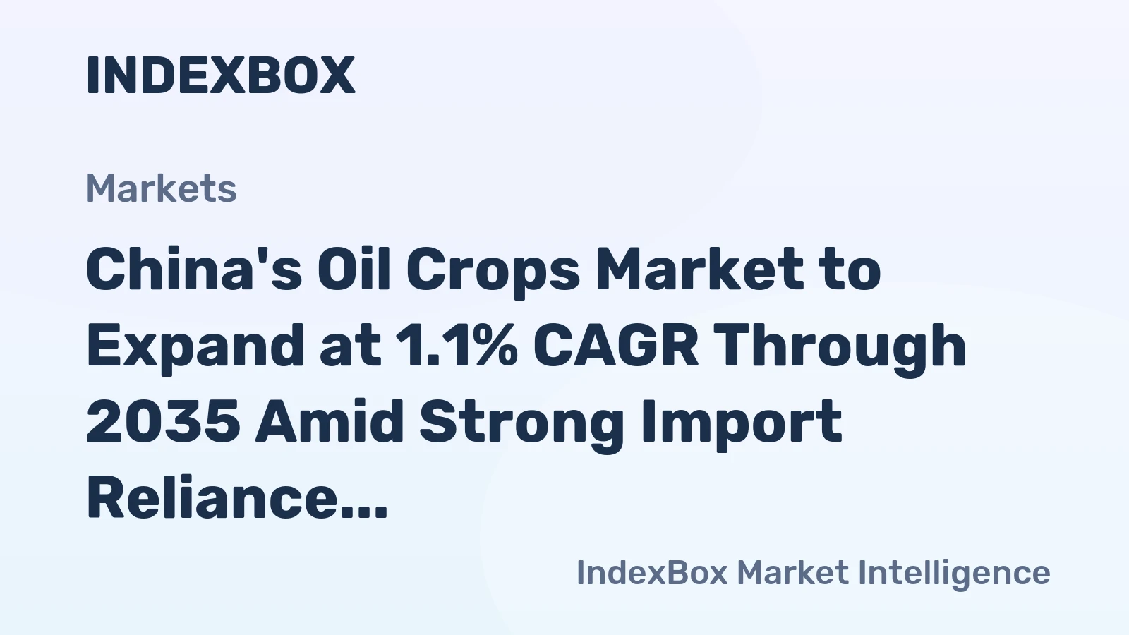 China's Oil Crops Market to Expand at 1.1% CAGR Through 2035 Amid Strong Import Reliance