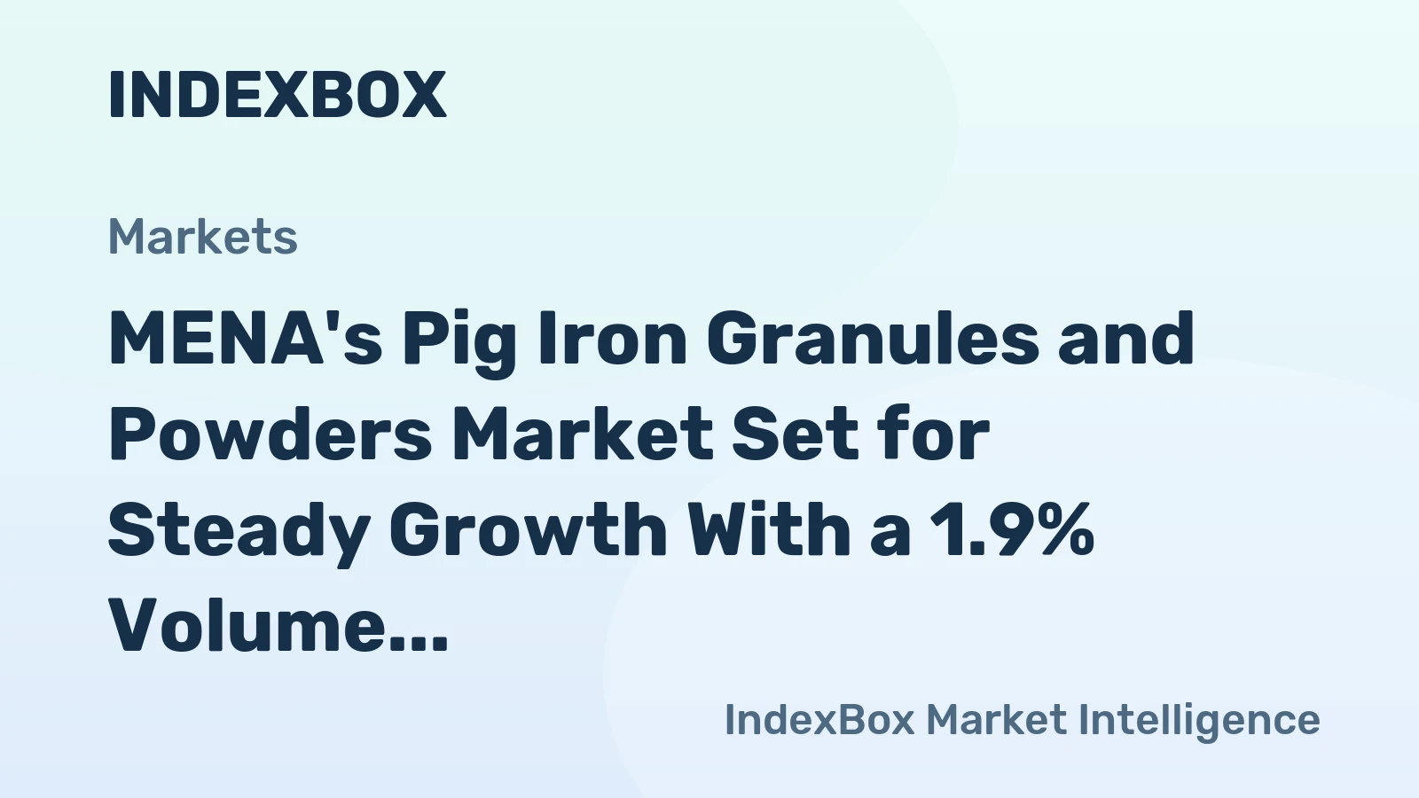 MENA's Pig Iron Granules and Powders Market Set for Steady Growth With a 1.9% Volume CAGR Through 2035