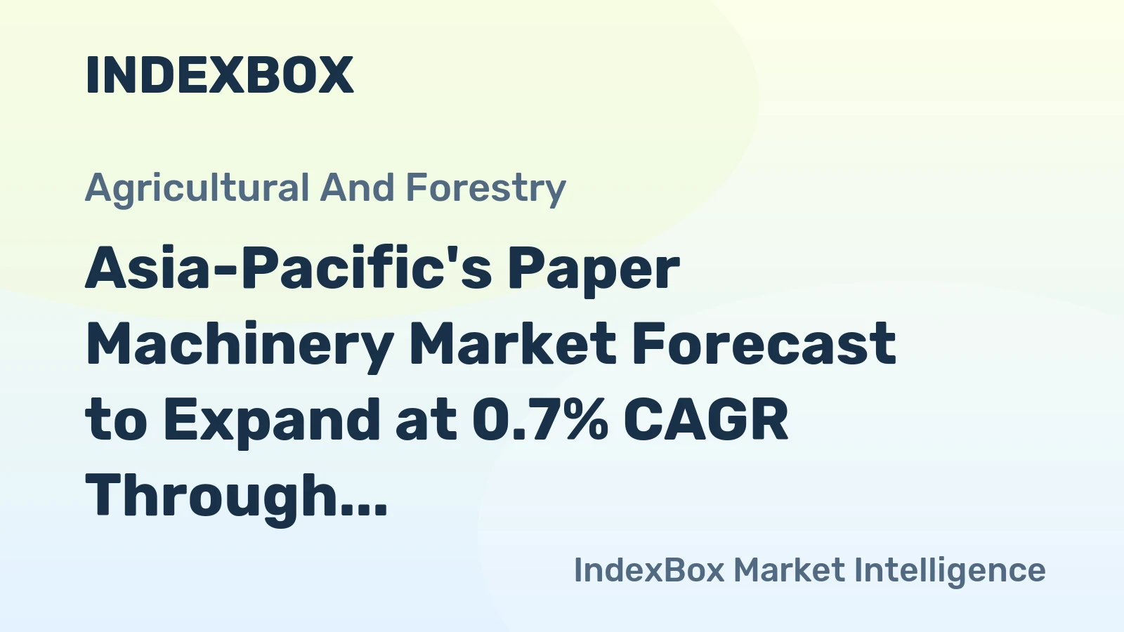 Asia-Pacific's Paper Machinery Market Forecast to Expand at 0.7% CAGR Through 2035