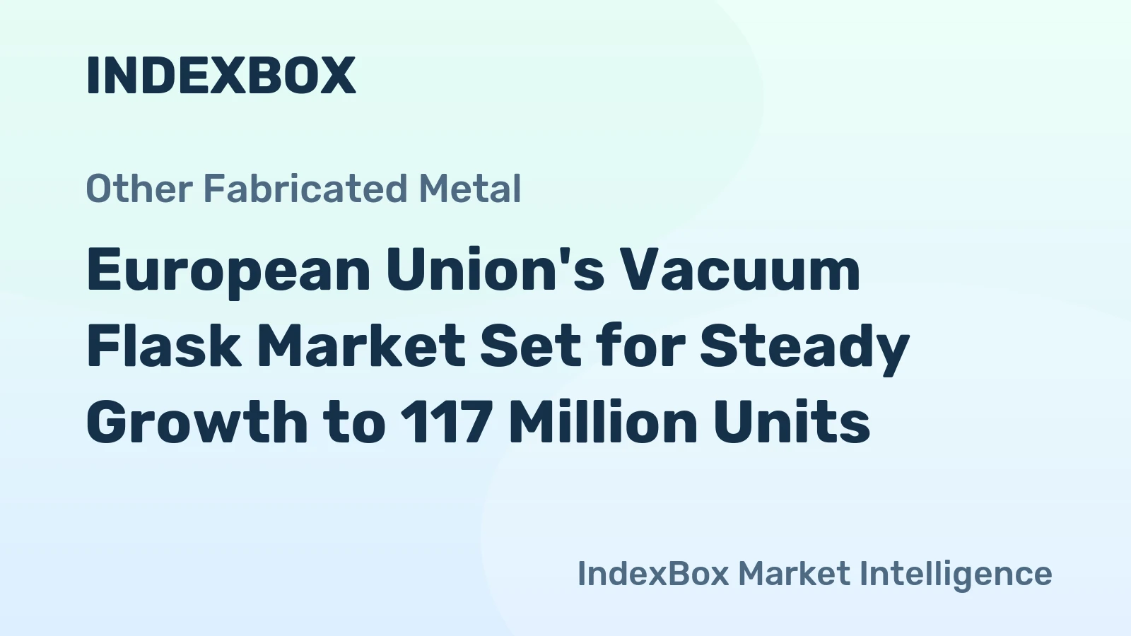 European Union's Vacuum Flask Market Set for Steady Growth to 117 Million Units