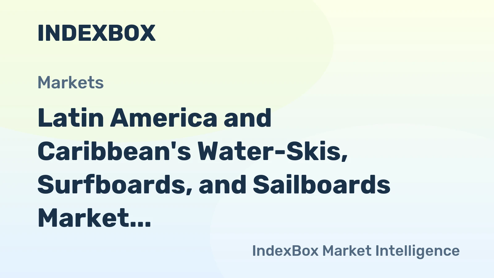 Latin America and Caribbean's Water-Skis, Surfboards, and Sailboards Market to Grow at 0.9% CAGR through 2035