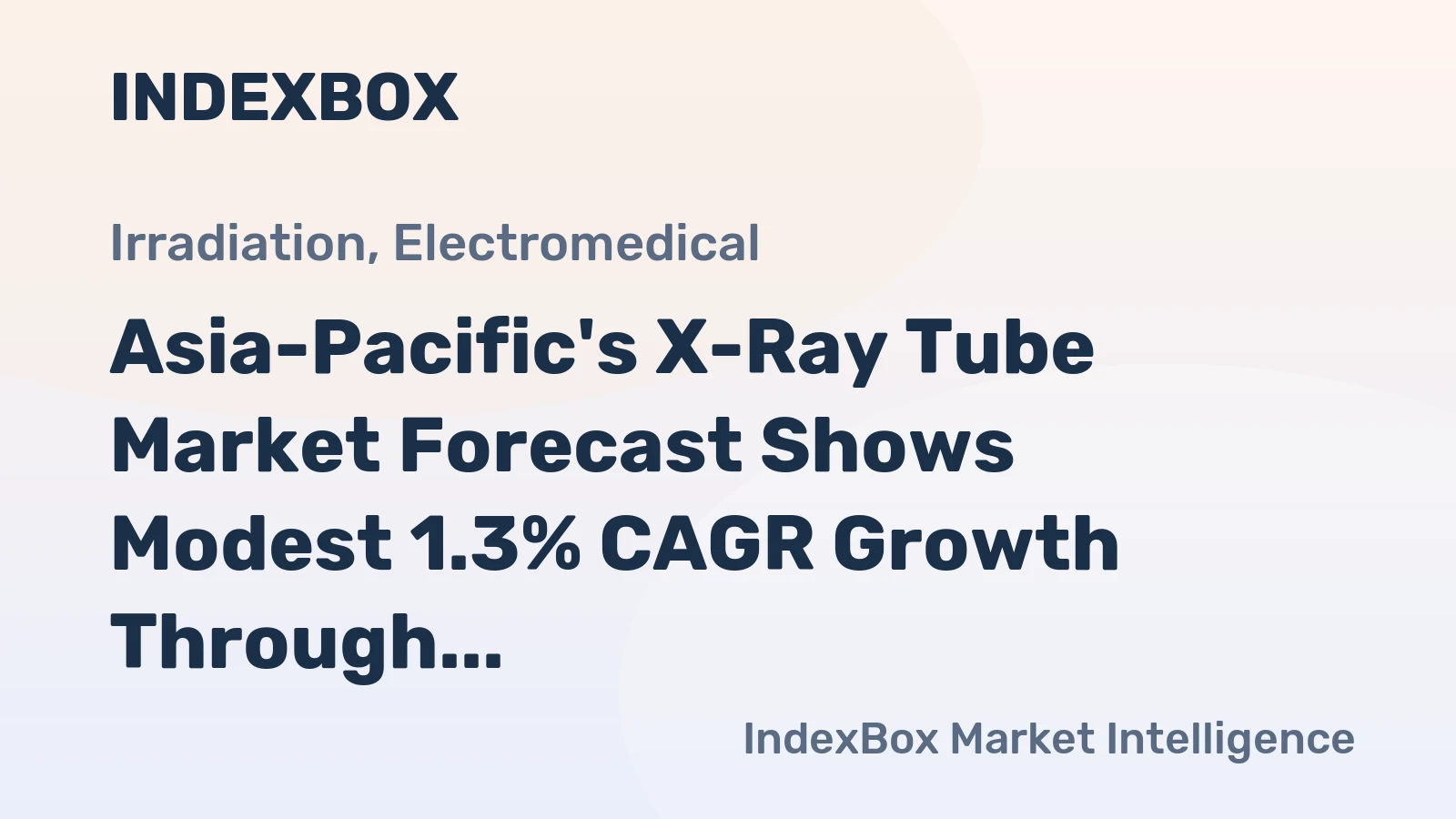 Asia-Pacific's X-Ray Tube Market Forecast Shows Modest 1.3% CAGR Growth Through 2035