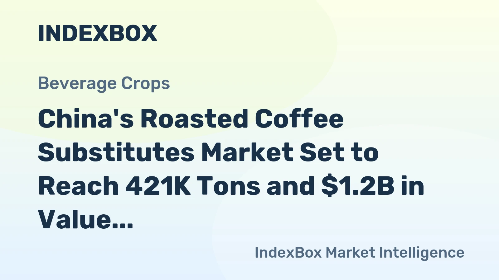 China's Roasted Coffee Substitutes Market Set to Reach 421K Tons and $1.2B in Value