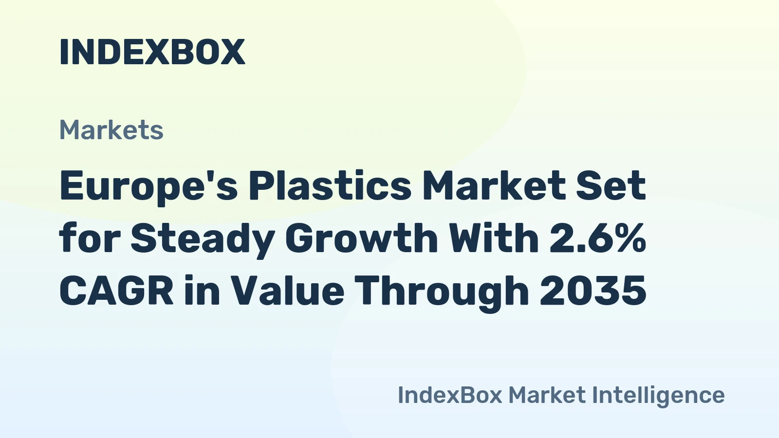 Europe's Plastics Market Set for Steady Growth With 2.6% CAGR in Value Through 2035