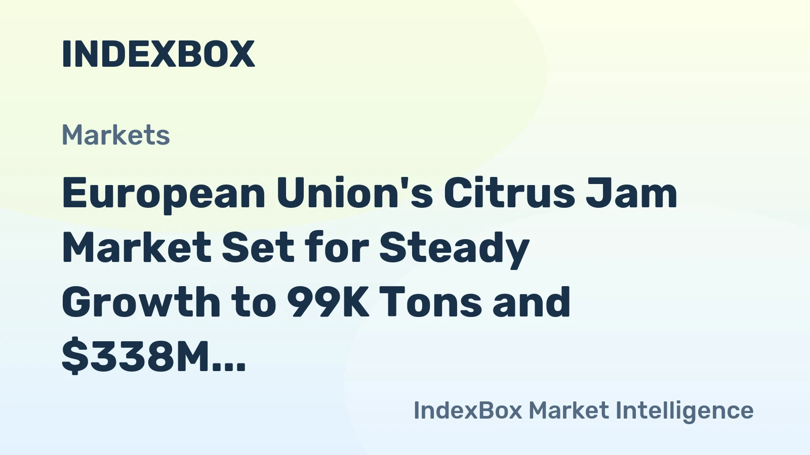 European Union's Citrus Jam Market Set for Steady Growth to 99K Tons and $338M