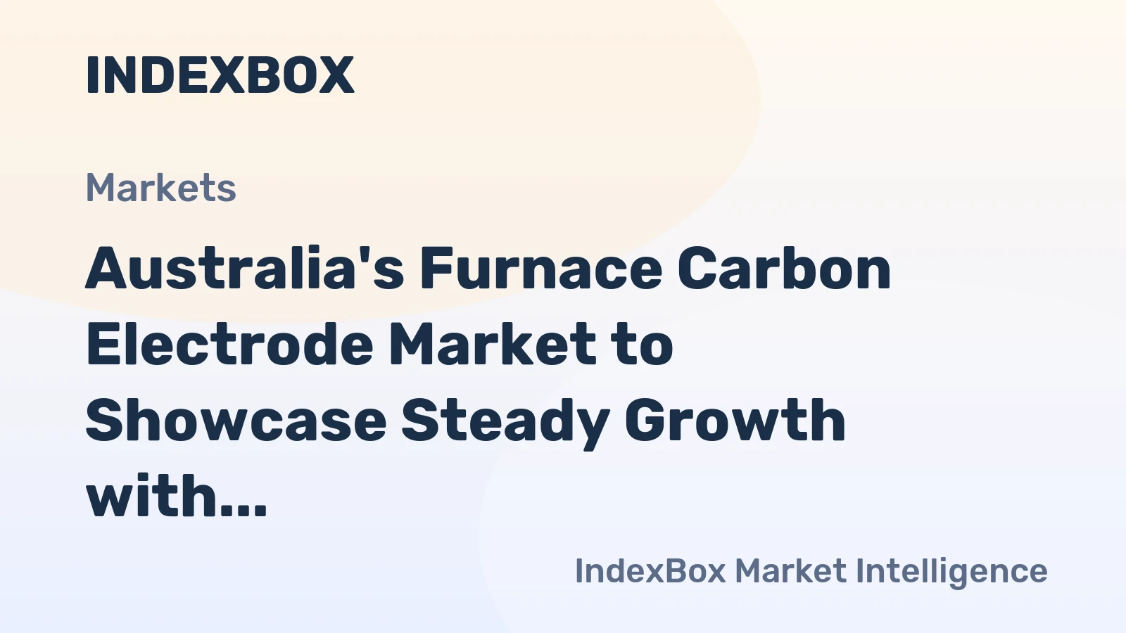 Australia's Furnace Carbon Electrode Market to Showcase Steady Growth with +5.0% CAGR