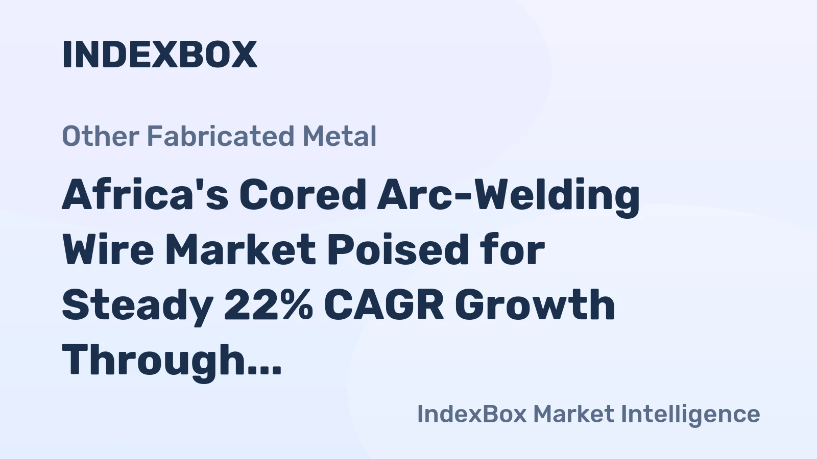 Africa's Cored Arc-Welding Wire Market Poised for Steady 22% CAGR Growth Through 2035