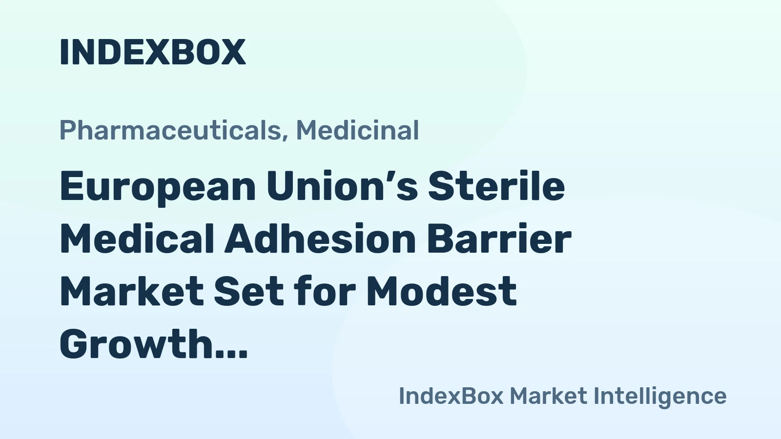 European Union’s Sterile Medical Adhesion Barrier Market Set for Modest Growth With a 1.1% CAGR in Value