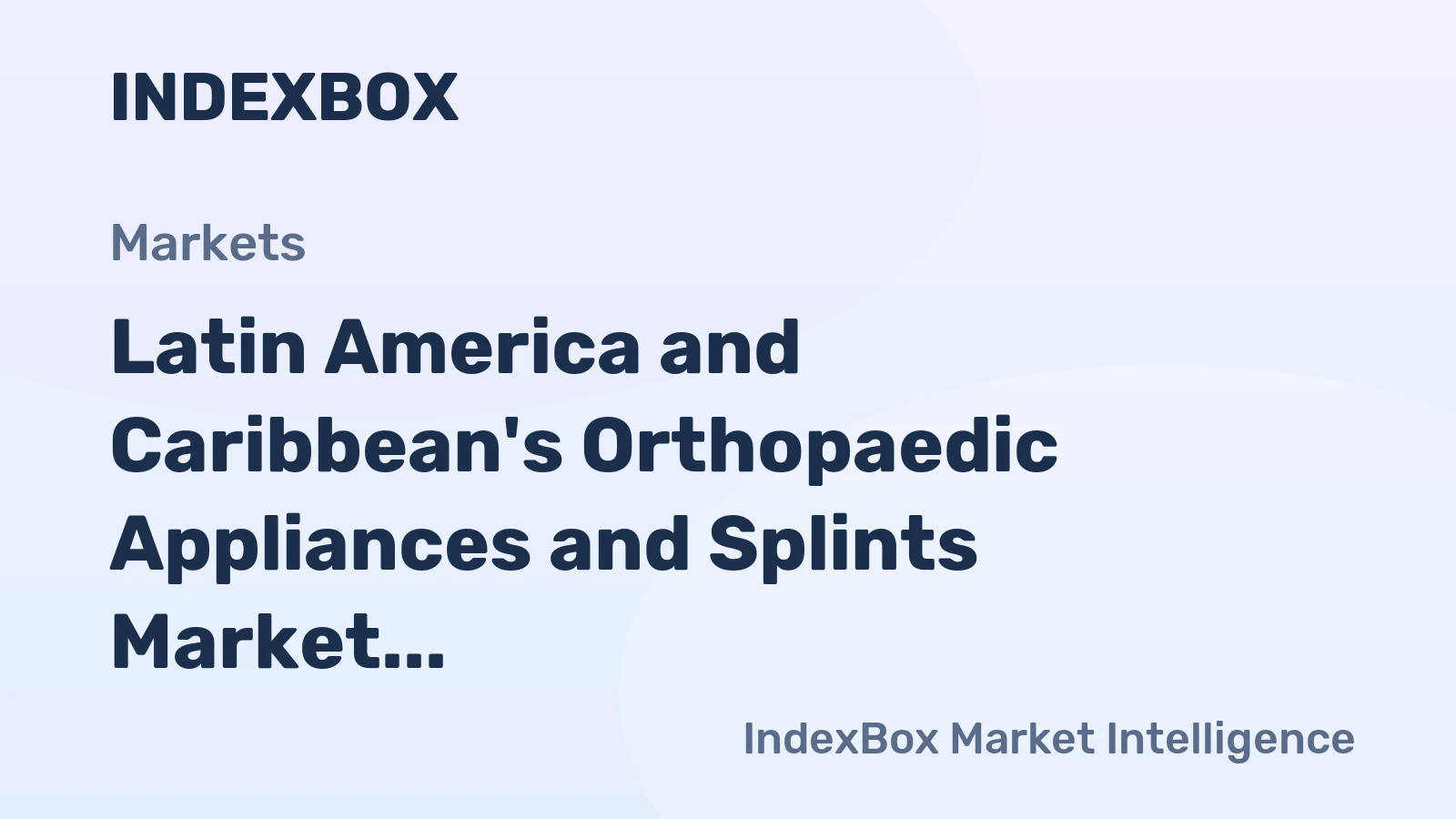 Latin America and Caribbean's Orthopaedic Appliances and Splints Market to Witness 3.1% CAGR Growth from 2024-2035