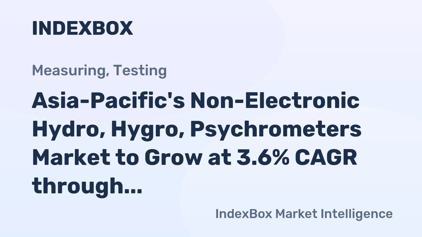 Asia-Pacific's Non-Electronic Hydro, Hygro, Psychrometers Market to Grow at 3.6% CAGR through 2035
