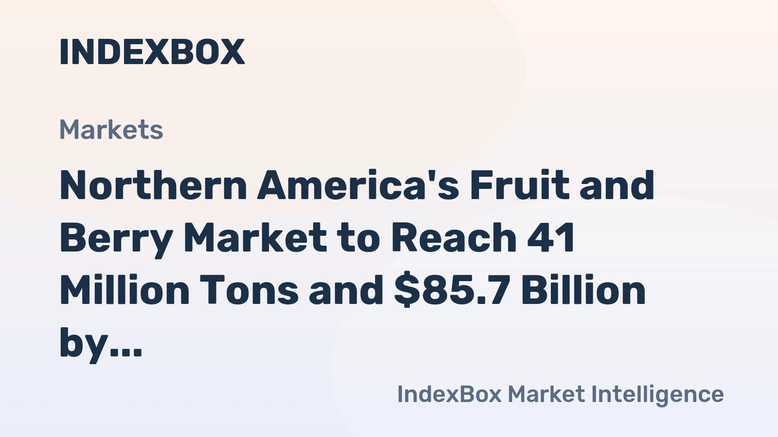 Northern America's Fruit and Berry Market to Reach 41 Million Tons and $85.7 Billion by 2035