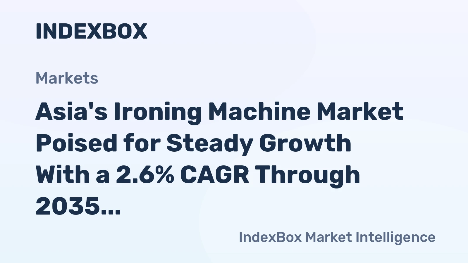 Asia's Ironing Machine Market Poised for Steady Growth With a 2.6% CAGR Through 2035