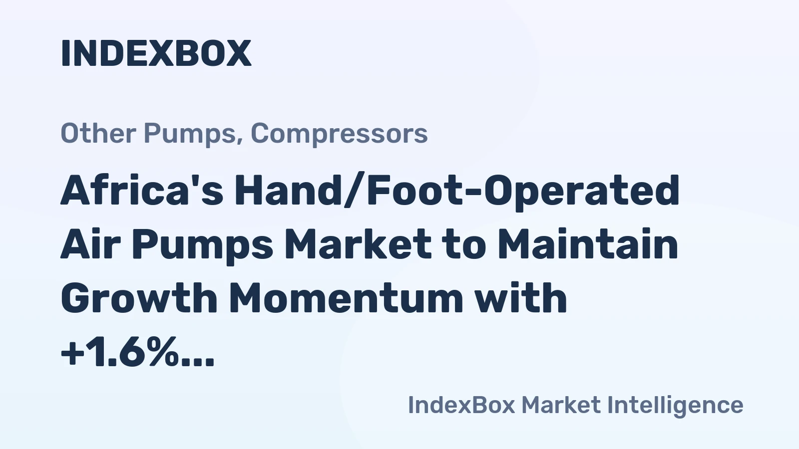 Africa's Hand/Foot-Operated Air Pumps Market to Maintain Growth Momentum with +1.6% CAGR