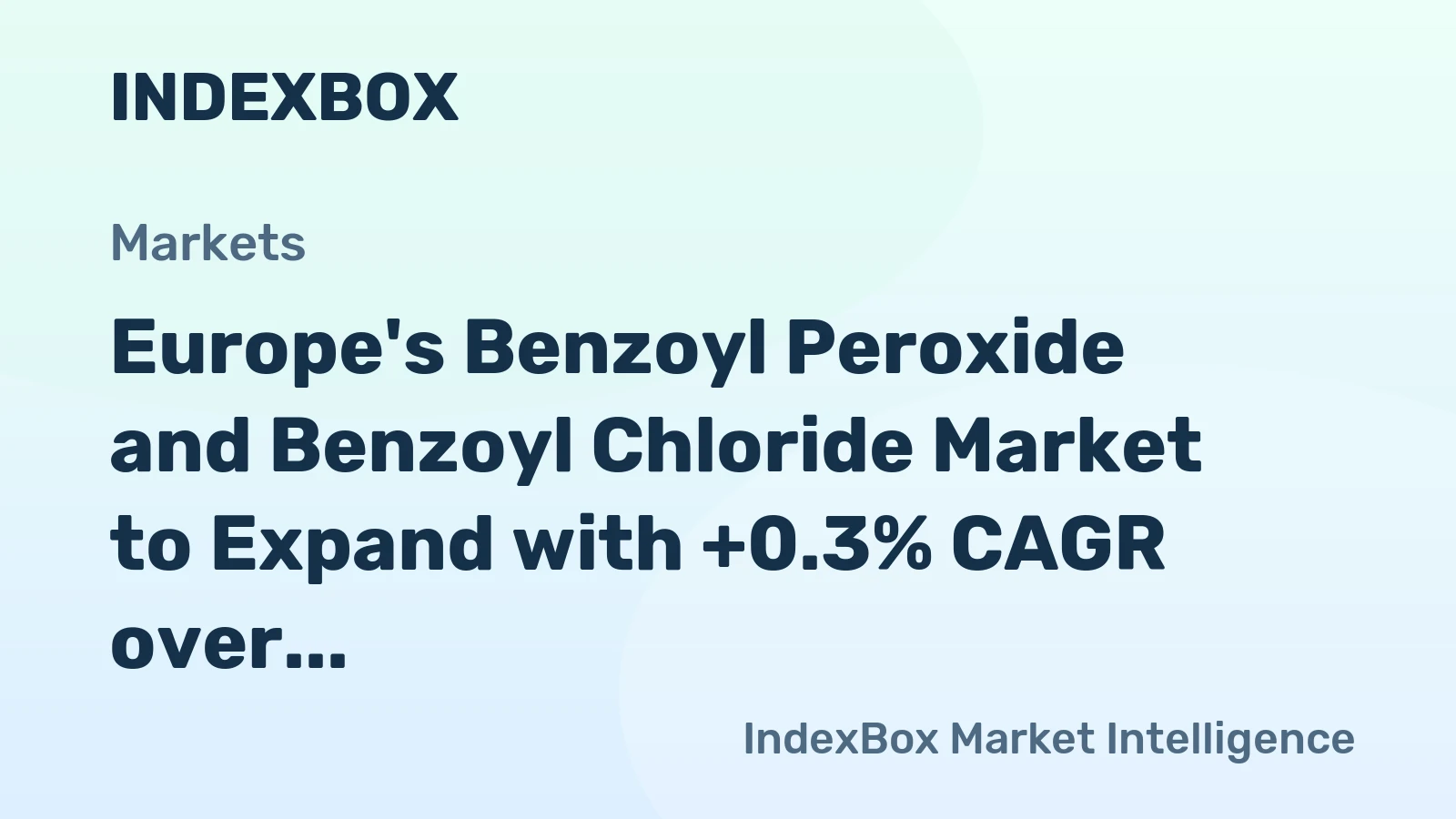 Europe's Benzoyl Peroxide and Benzoyl Chloride Market to Expand with +0.3% CAGR over Next Decade