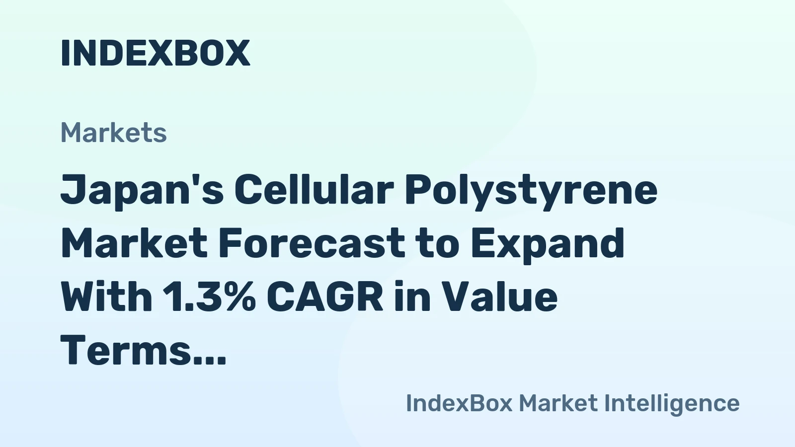 Japan's Cellular Polystyrene Market Forecast to Expand With 1.3% CAGR in Value Terms