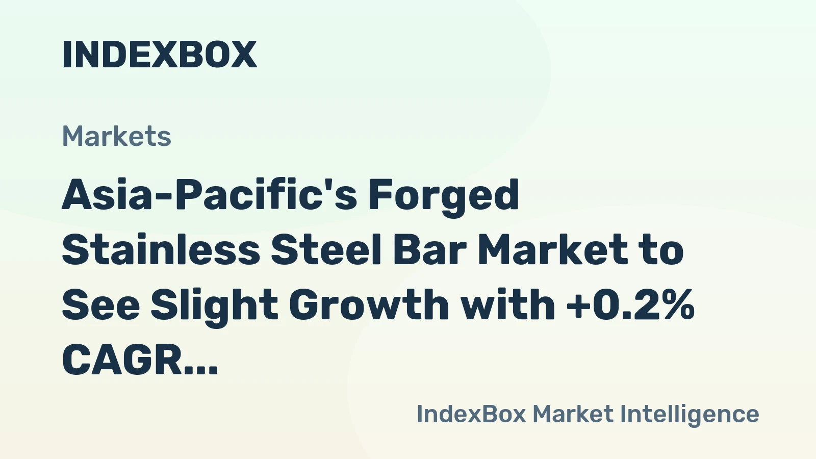 Asia-Pacific's Forged Stainless Steel Bar Market to See Slight Growth with +0.2% CAGR from 2024 to 2035