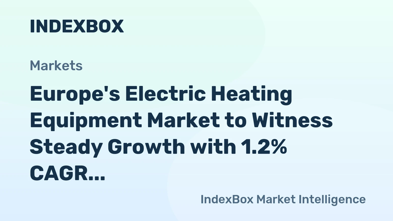 Europe's Electric Heating Equipment Market to Witness Steady Growth with 1.2% CAGR Over Next Decade