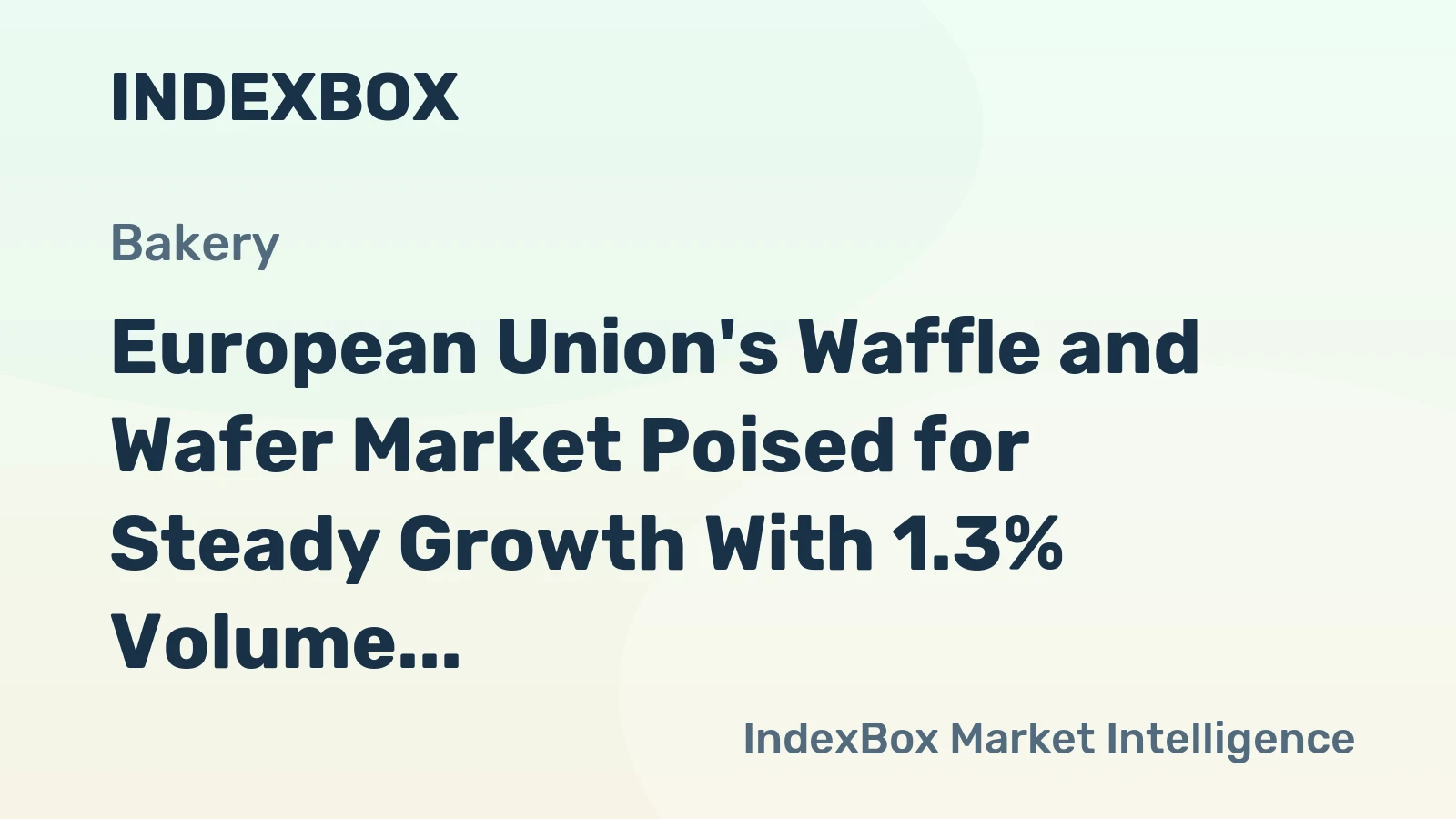 European Union's Waffle and Wafer Market Poised for Steady Growth With 1.3% Volume CAGR