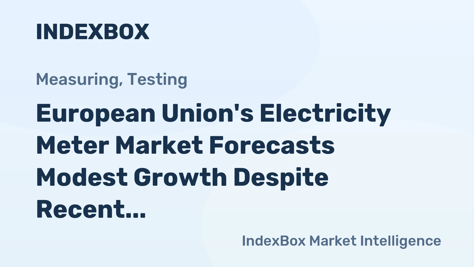 European Union's Electricity Meter Market Forecasts Modest Growth Despite Recent Contraction