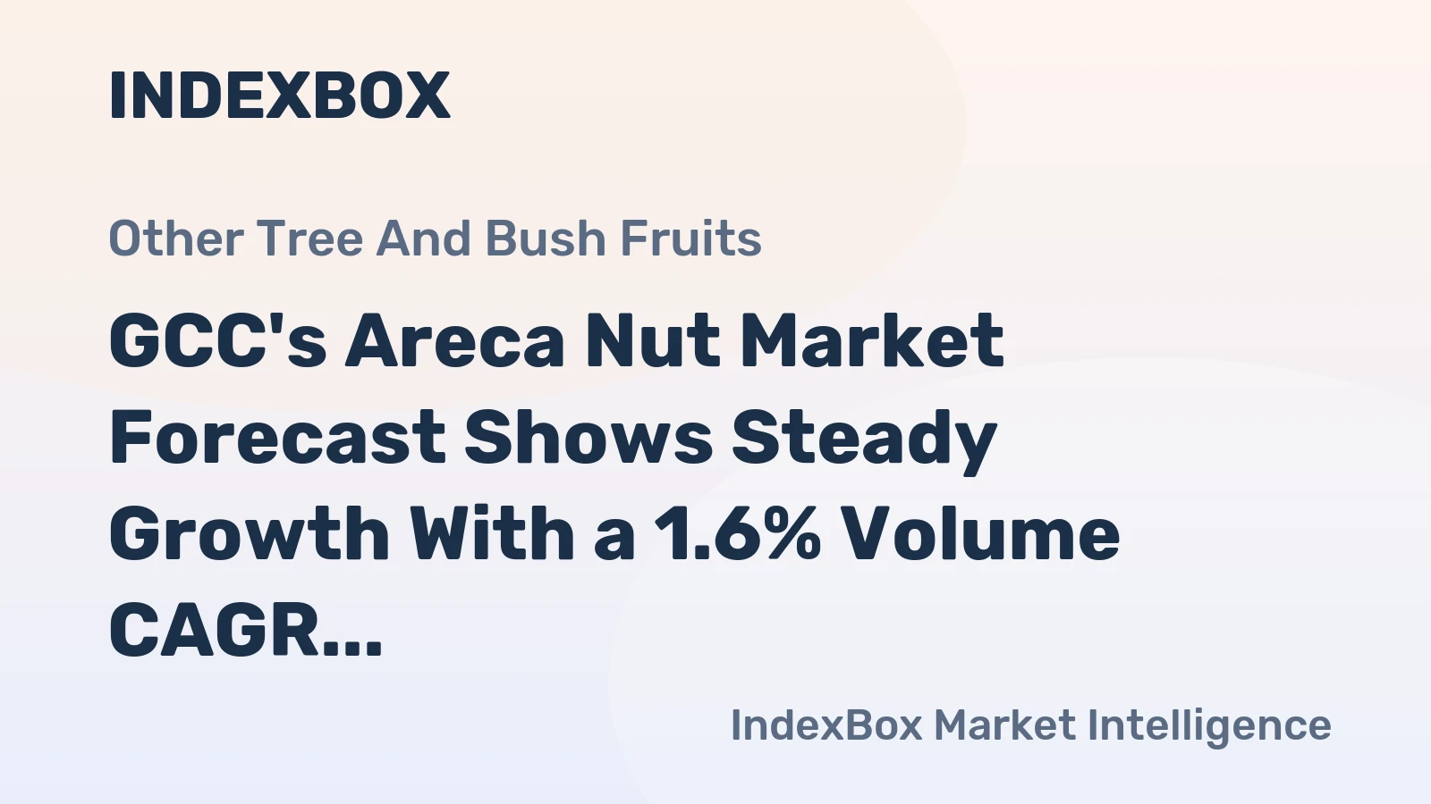 GCC's Areca Nut Market Forecast Shows Steady Growth With a 1.6% Volume CAGR Through 2035
