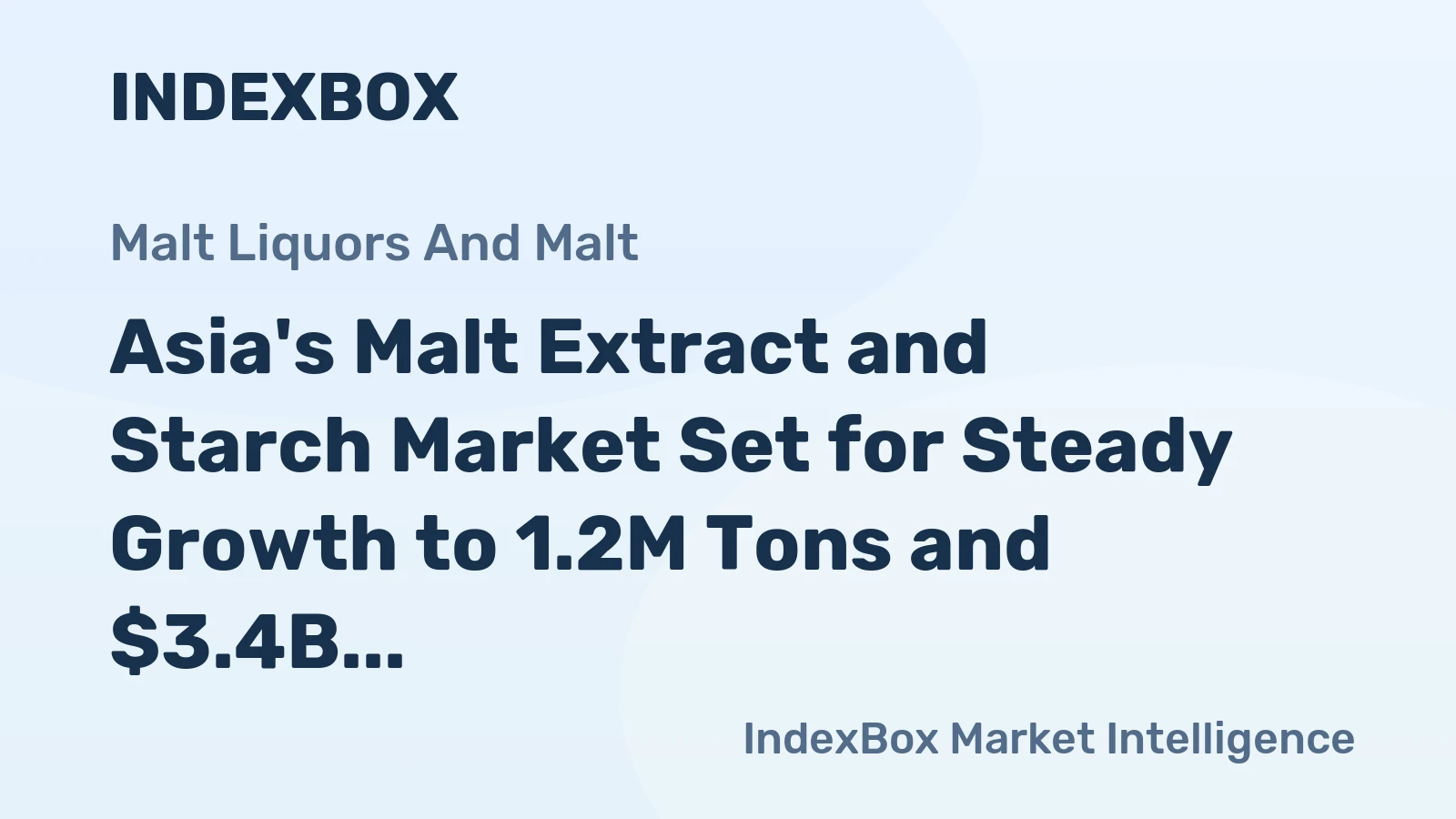 Asia's Malt Extract and Starch Market Set for Steady Growth to 1.2M Tons and $3.4B