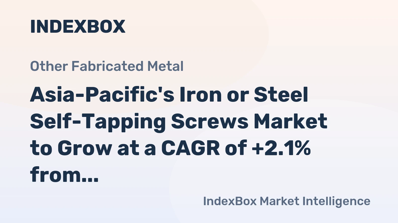 Asia-Pacific's Iron or Steel Self-Tapping Screws Market to Grow at a CAGR of +2.1% from 2024 to 2035