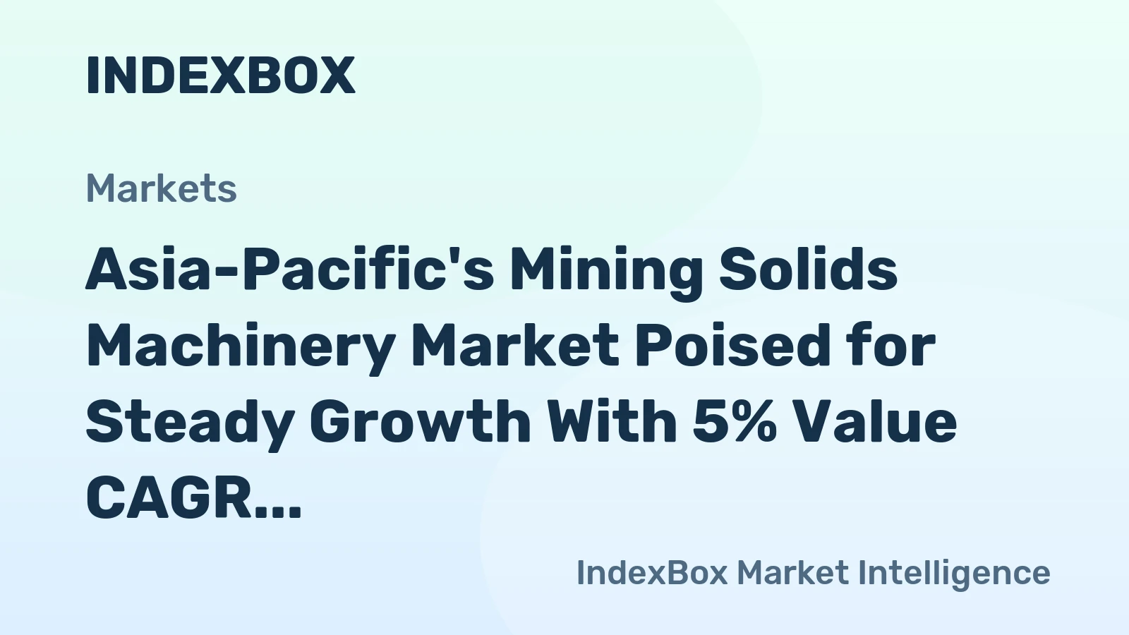 Asia-Pacific's Mining Solids Machinery Market Poised for Steady Growth With 5% Value CAGR Through 2035