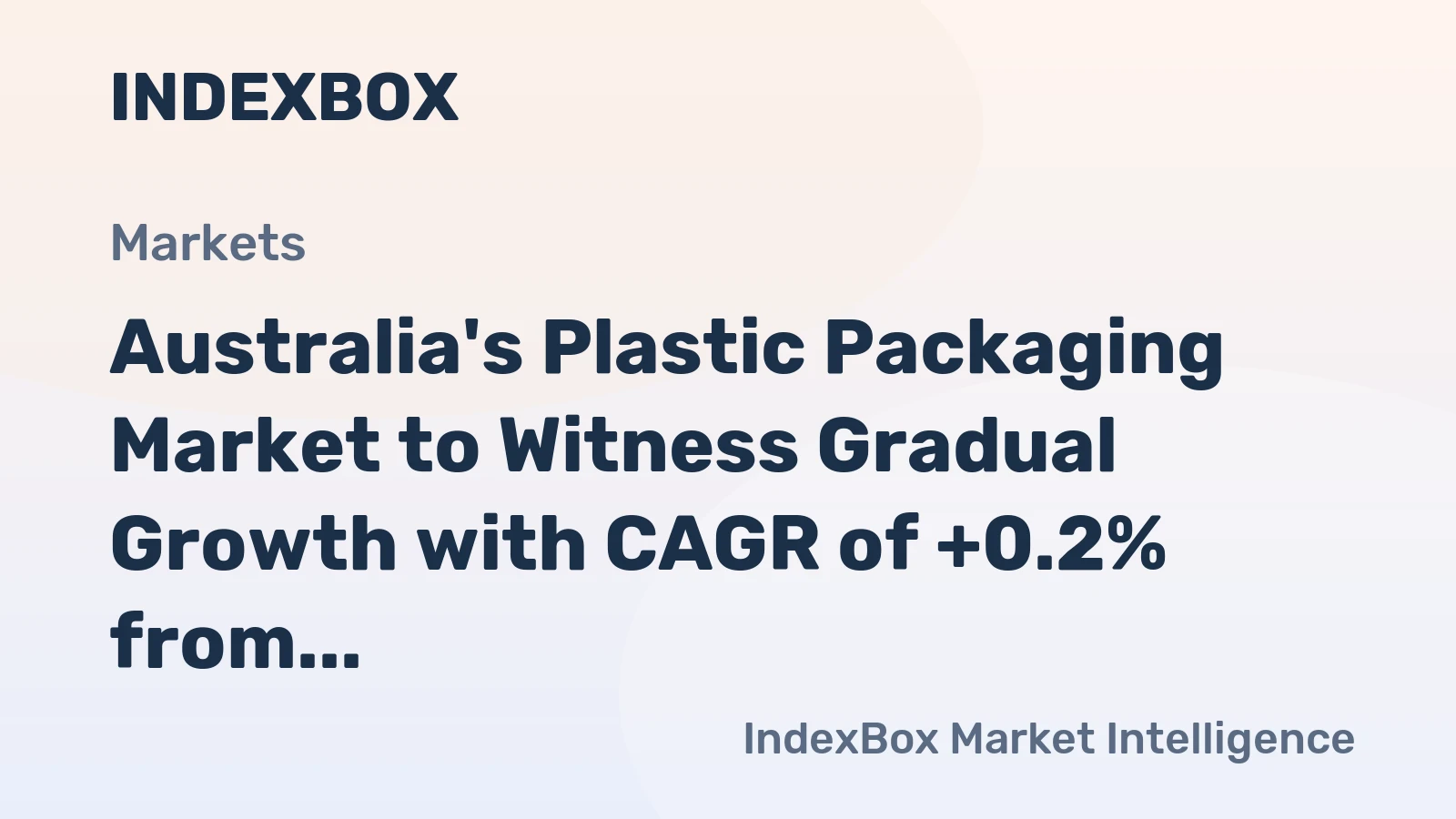 Australia's Plastic Packaging Market to Witness Gradual Growth with CAGR of +0.2% from 2024-2035, Reaching $4.4B Value