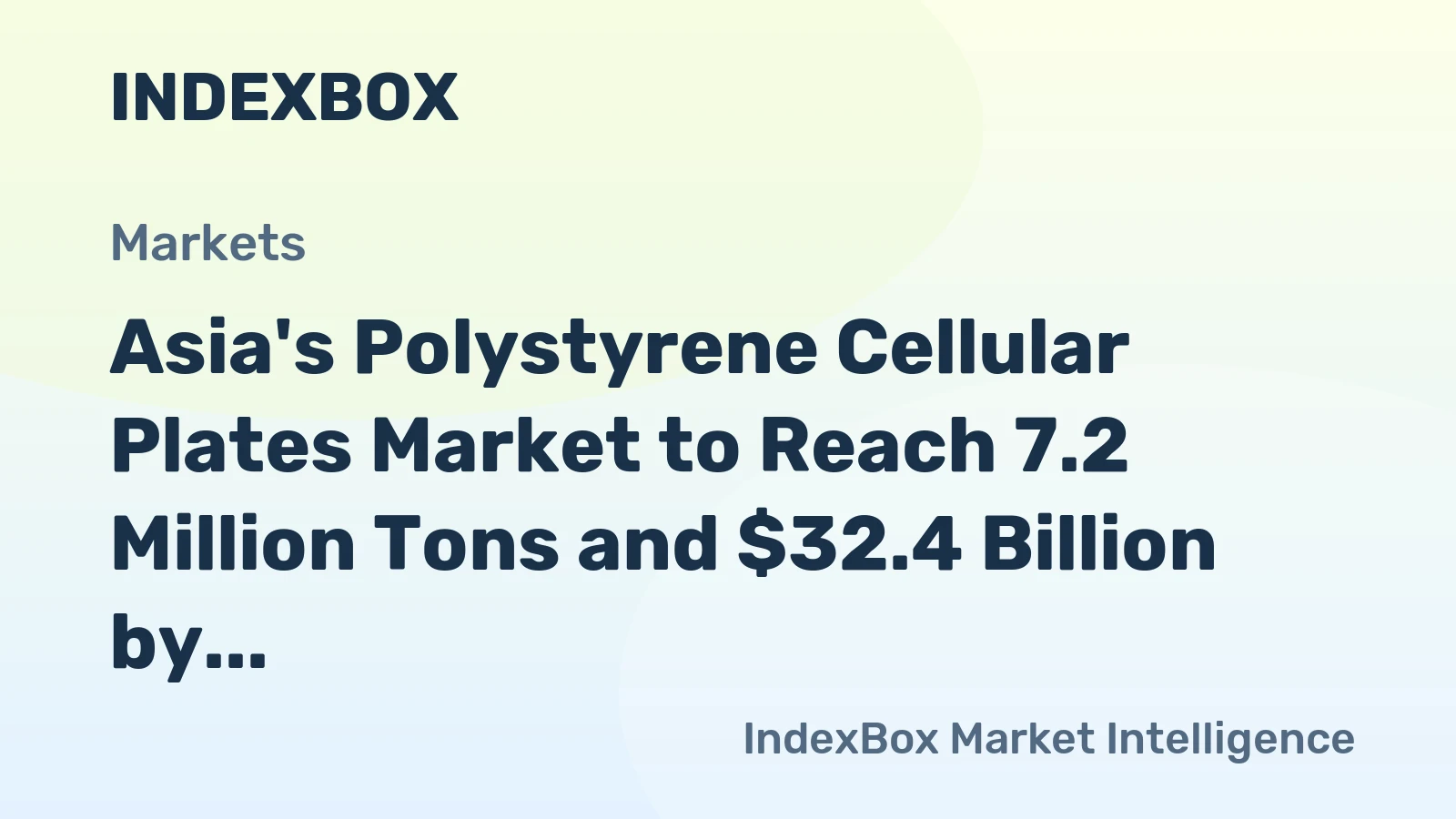 Asia's Polystyrene Cellular Plates Market to Reach 7.2 Million Tons and $32.4 Billion by 2035