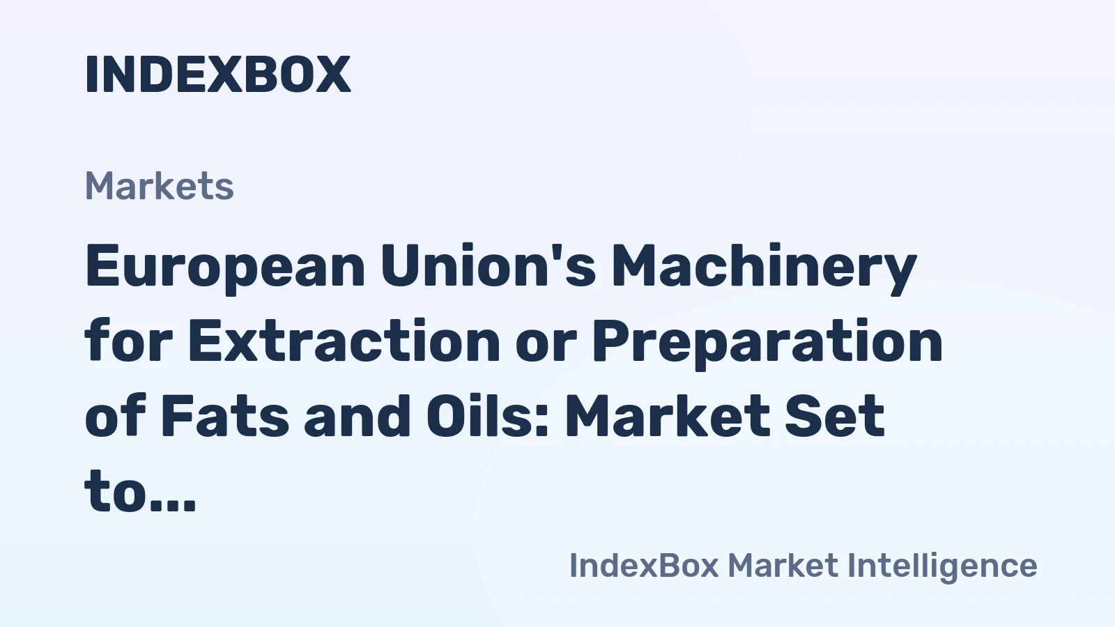 European Union's Machinery for Extraction or Preparation of Fats and Oils: Market Set to Reach 47K Units and $898M by 2035