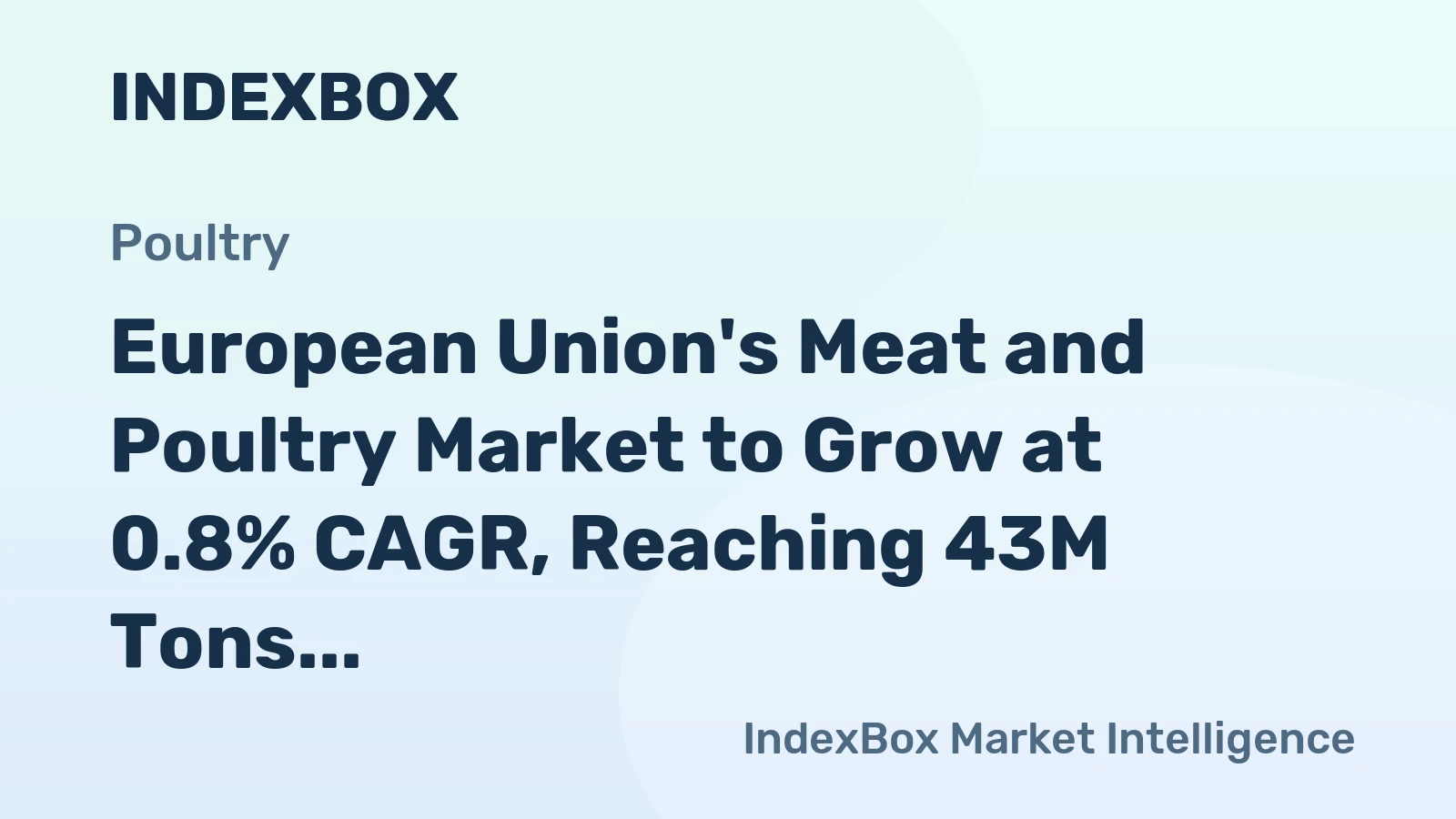 European Union's Meat and Poultry Market to Grow at 0.8% CAGR, Reaching 43M Tons by 2035