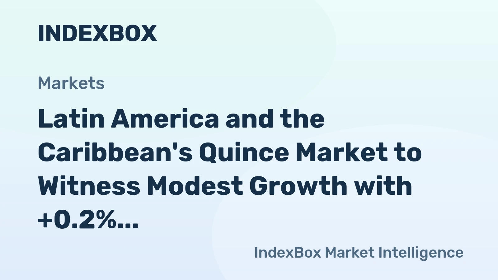 Latin America and the Caribbean's Quince Market to Witness Modest Growth with +0.2% CAGR by 2035
