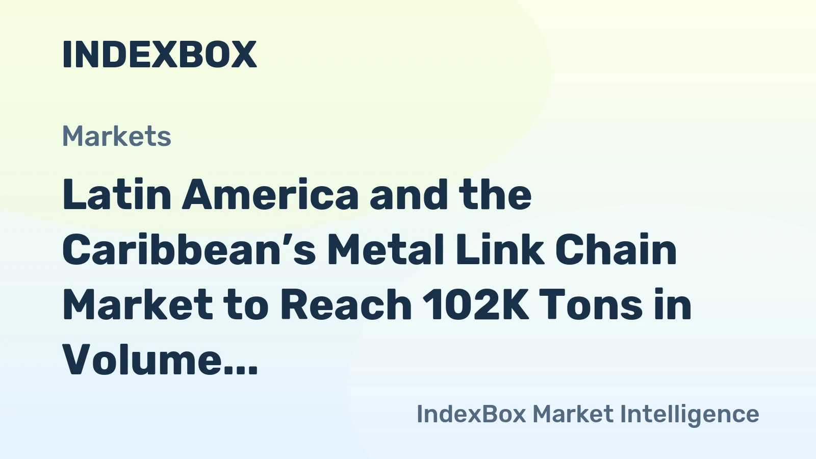 Latin America and the Caribbean’s Metal Link Chain Market to Reach 102K Tons in Volume and $954M in Value by 2035