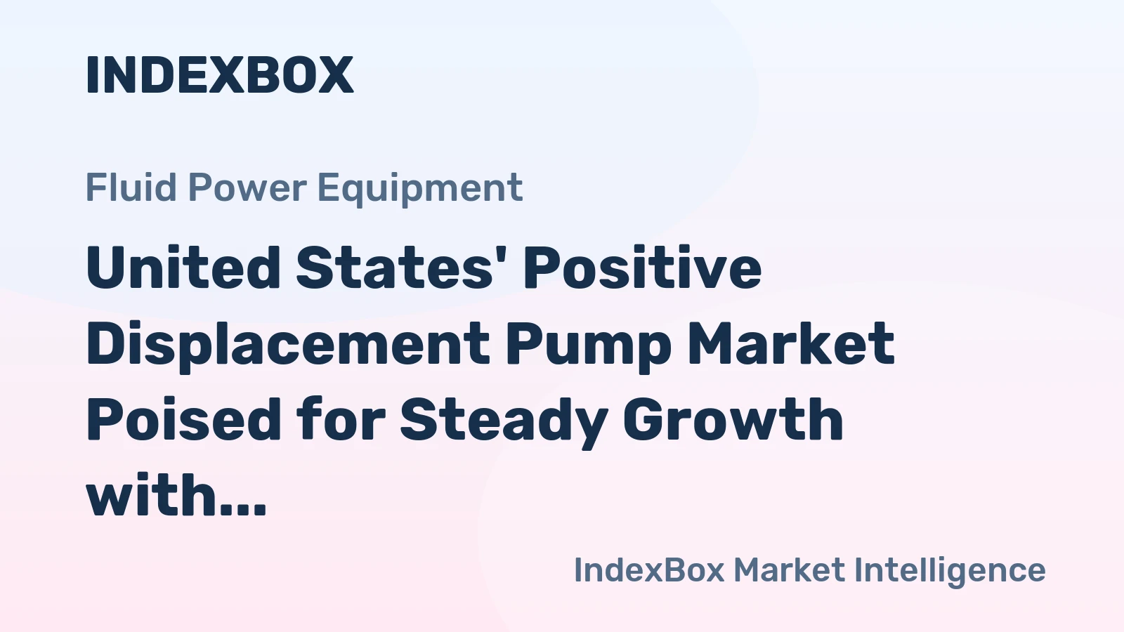 United States' Positive Displacement Pump Market Poised for Steady Growth with 4.5% CAGR in Value