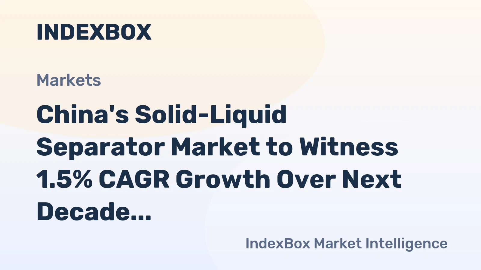 China's Solid-Liquid Separator Market to Witness 1.5% CAGR Growth Over Next Decade