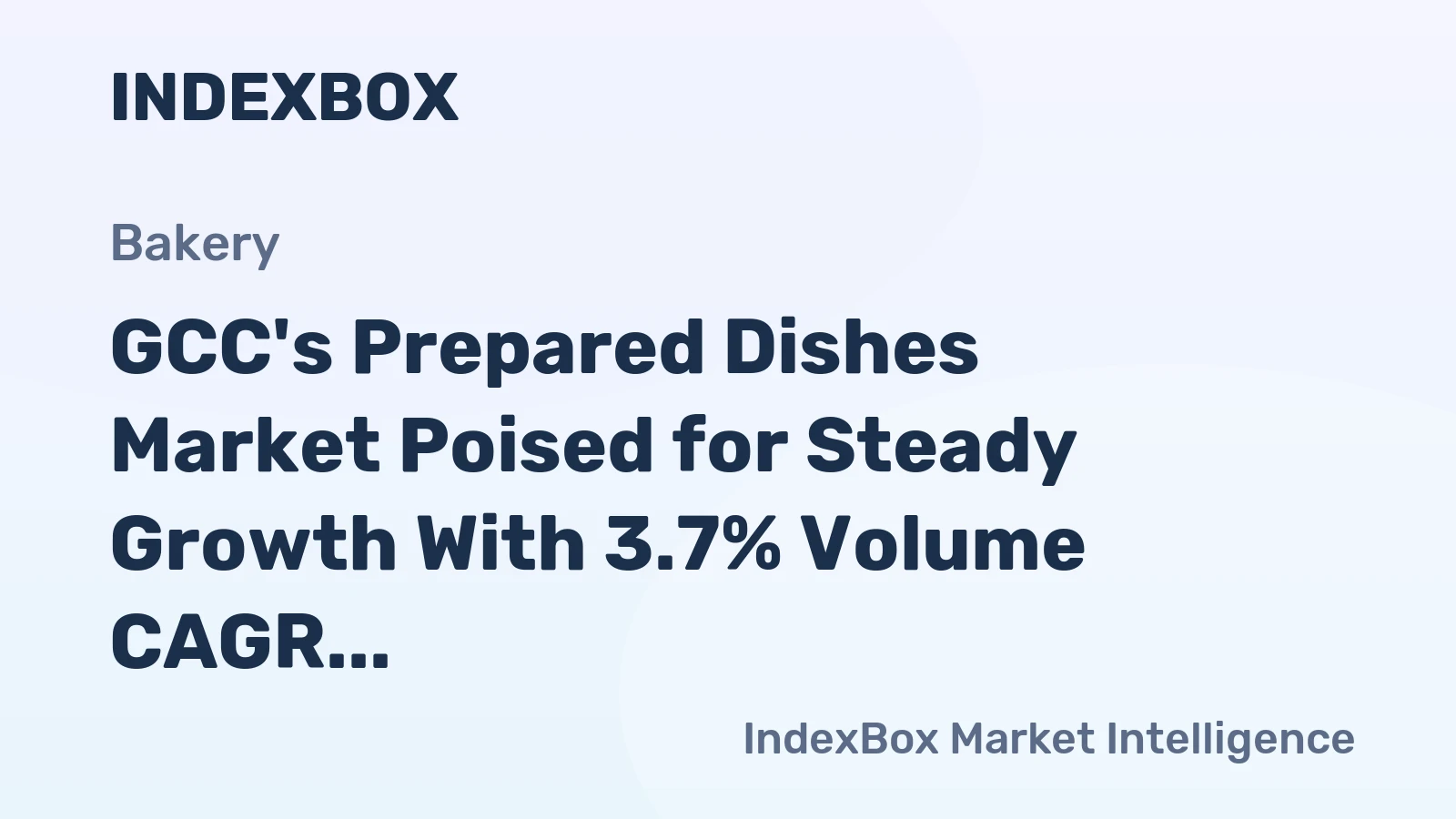 GCC's Prepared Dishes Market Poised for Steady Growth With 3.7% Volume CAGR Through 2035