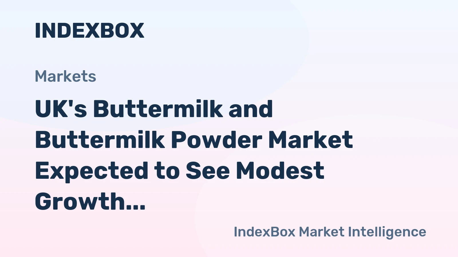 UK's Buttermilk and Buttermilk Powder Market Expected to See Modest Growth with CAGR of +1.4%