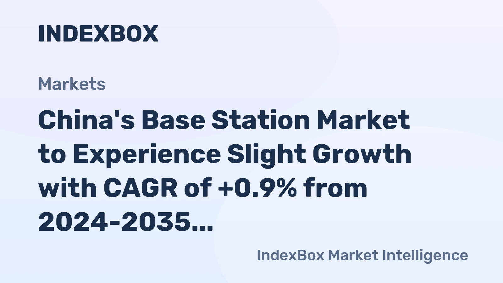 China's Base Station Market to Experience Slight Growth with CAGR of +0.9% from 2024-2035