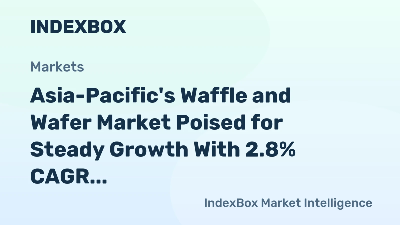 Asia-Pacific's Waffle and Wafer Market Poised for Steady Growth With 2.8% CAGR in Value
