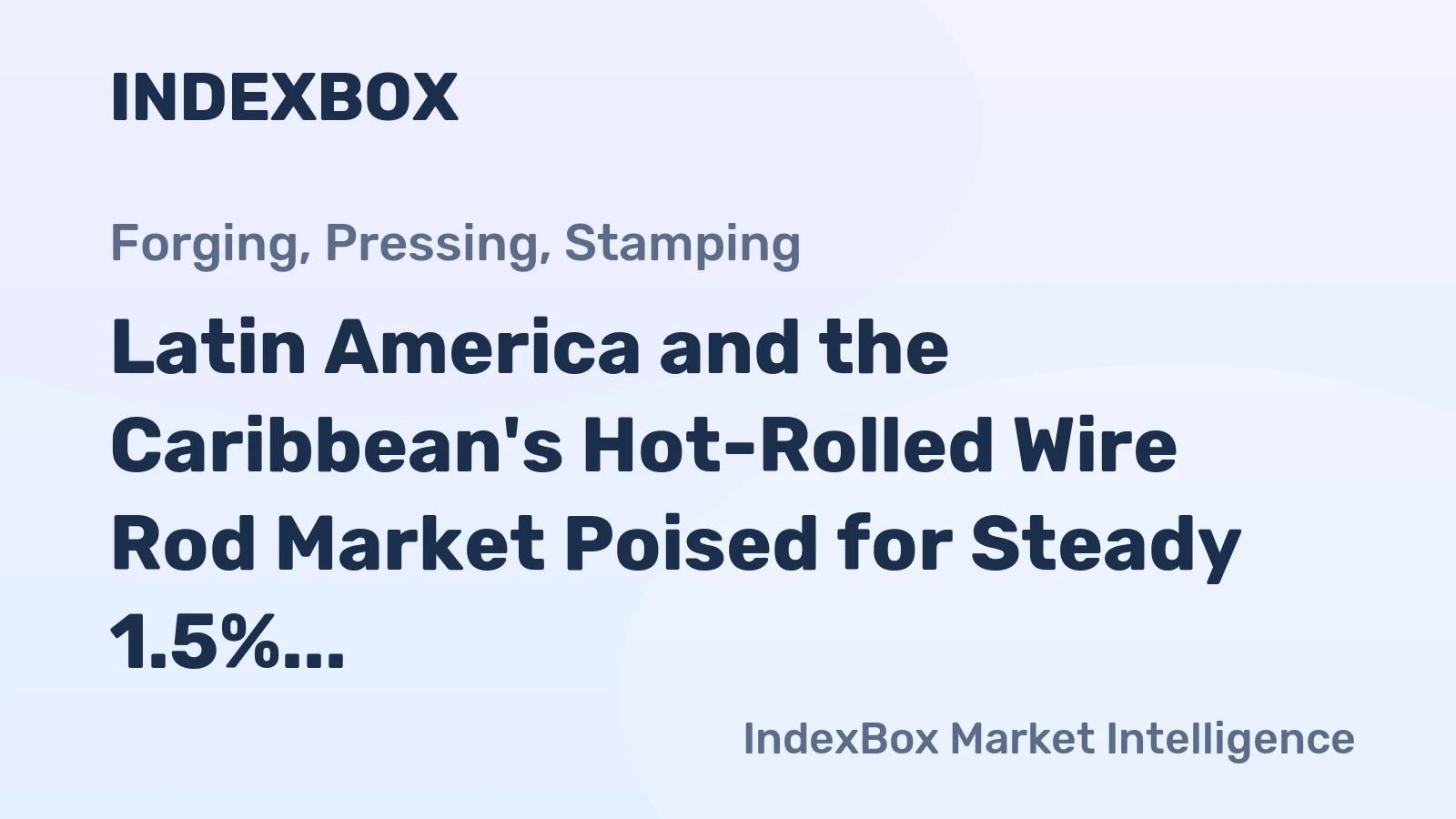 Latin America and the Caribbean's Hot-Rolled Wire Rod Market Poised for Steady 1.5% CAGR Growth Through 2035
