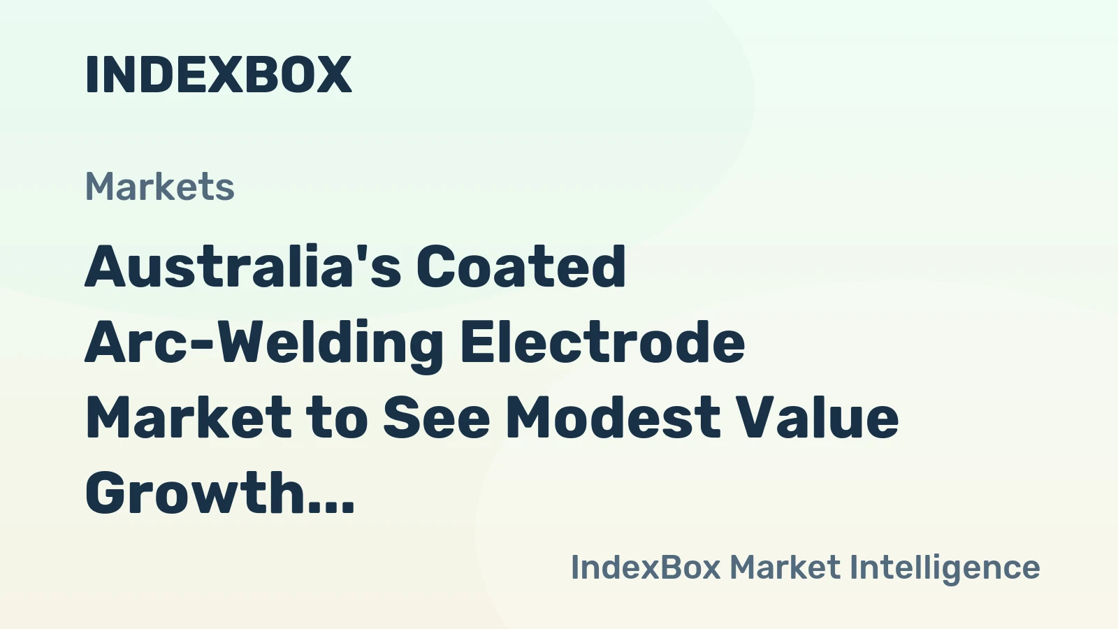 Australia's Coated Arc-Welding Electrode Market to See Modest Value Growth With +1.8% CAGR Through 2035