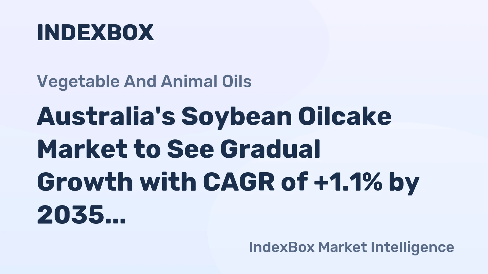 Australia's Soybean Oilcake Market to See Gradual Growth with CAGR of +1.1% by 2035