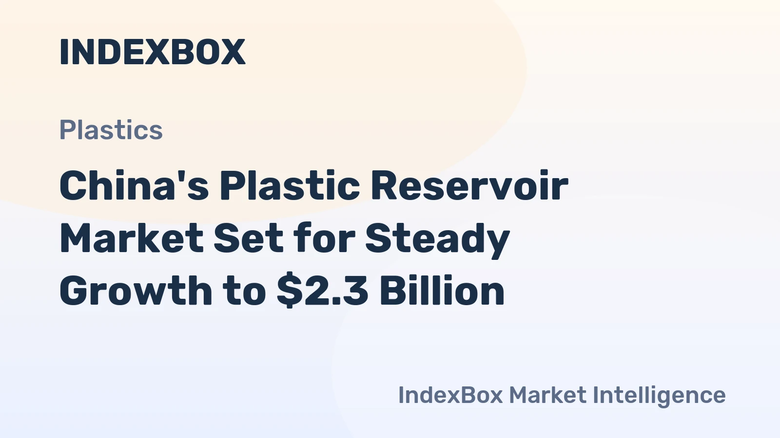 China's Plastic Reservoir Market Set for Steady Growth to $2.3 Billion
