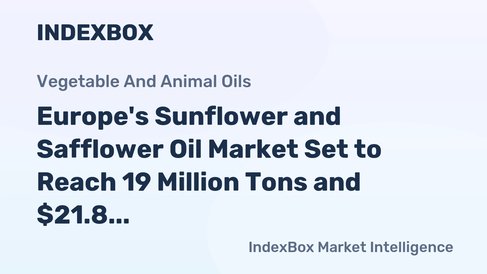 Europe's Sunflower and Safflower Oil Market Set to Reach 19 Million Tons and $21.8 Billion by 2035