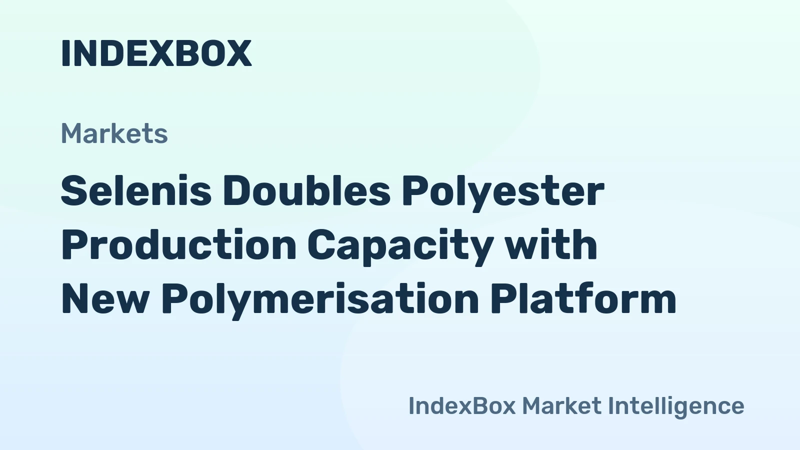 Selenis Doubles Polyester Production Capacity with New Polymerisation Platform