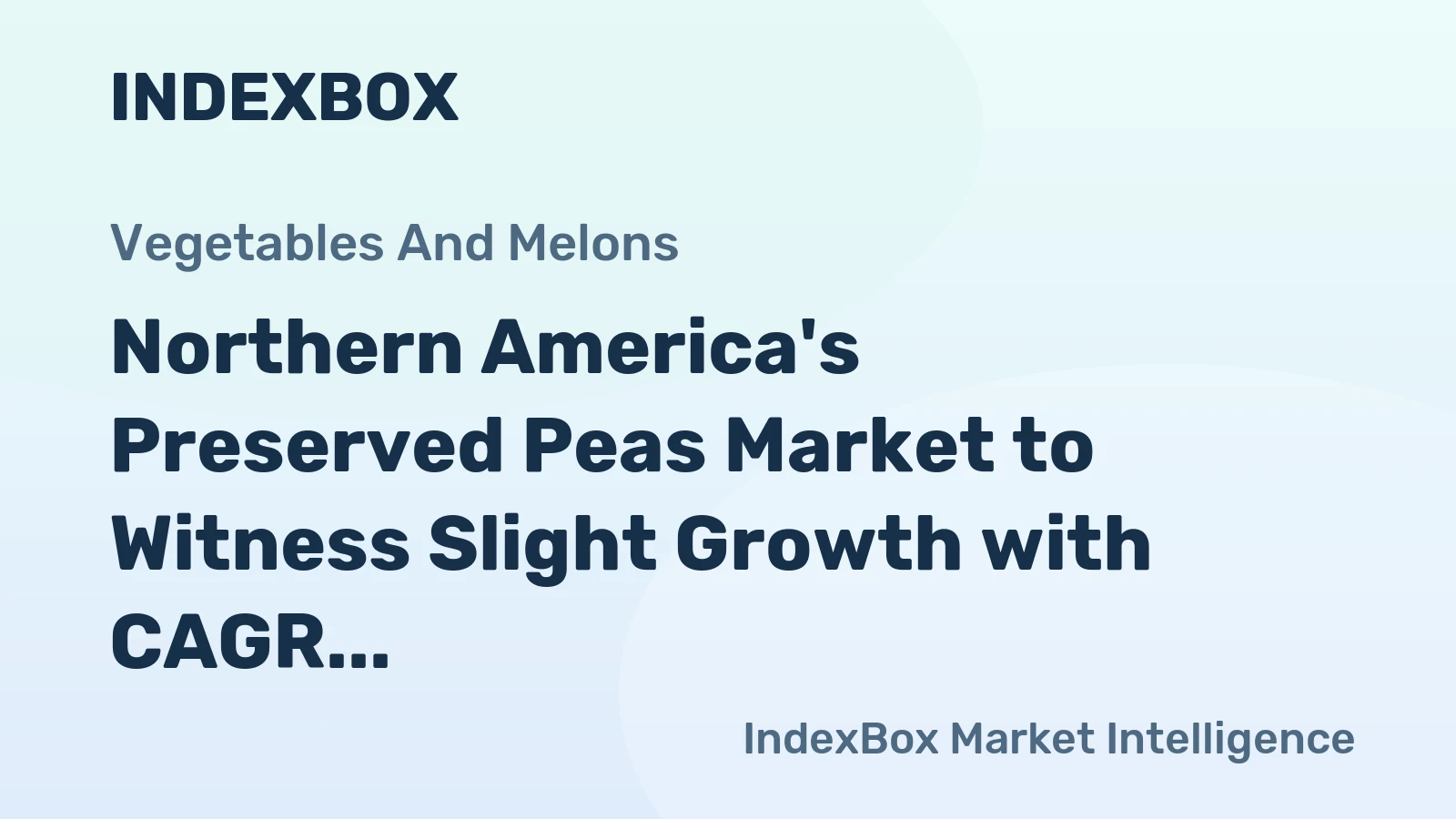 Northern America's Preserved Peas Market to Witness Slight Growth with CAGR of +0.2%