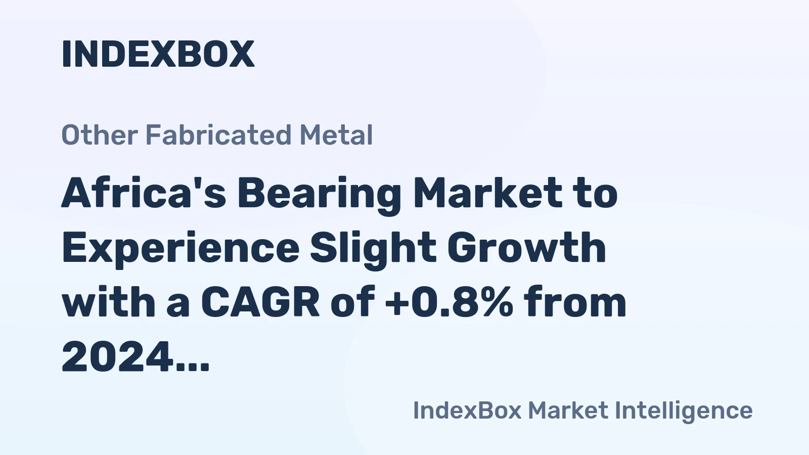 Africa's Bearing Market to Experience Slight Growth with a CAGR of +0.8% from 2024 to 2035