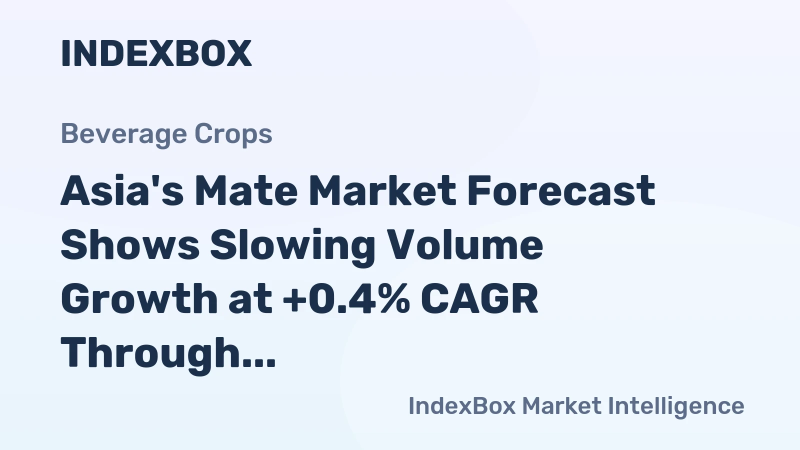 Asia's Mate Market Forecast Shows Slowing Volume Growth at +0.4% CAGR Through 2035